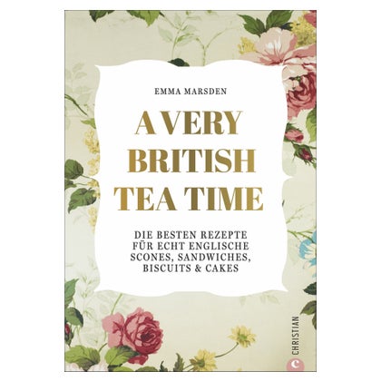 A very British Tea Time - Die besten Rezepte für echt... 1 St online ...
